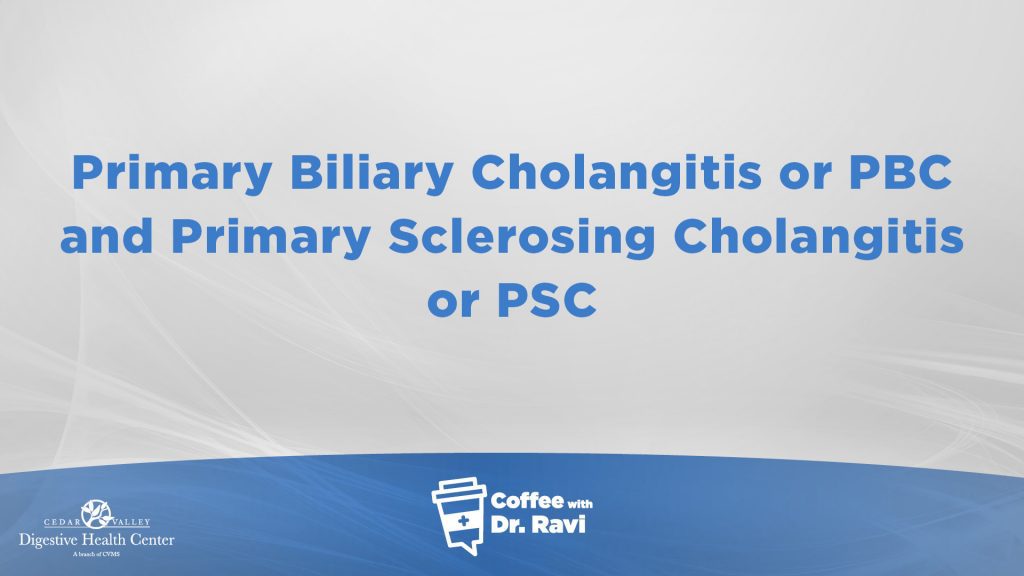 Coffee with Dr. Ravi #73: Primary Biliary Cholangitis (PBC) & Primary ...